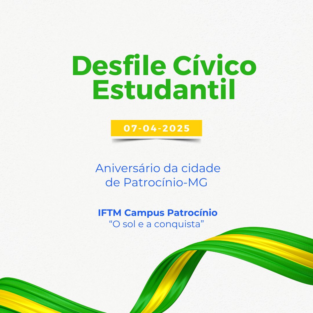 IFTM Desfile Cívico: O sol e a conquista - IFTM Campus Patrocínio 2025